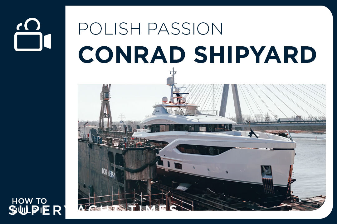 Video: Conrad Shipyard - The Polish yard that is shaking up the industry
